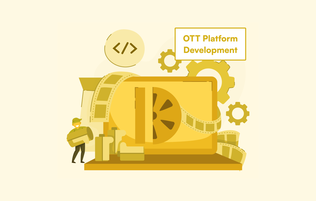 OTT Platform Development Guide: Features, Cost & Process