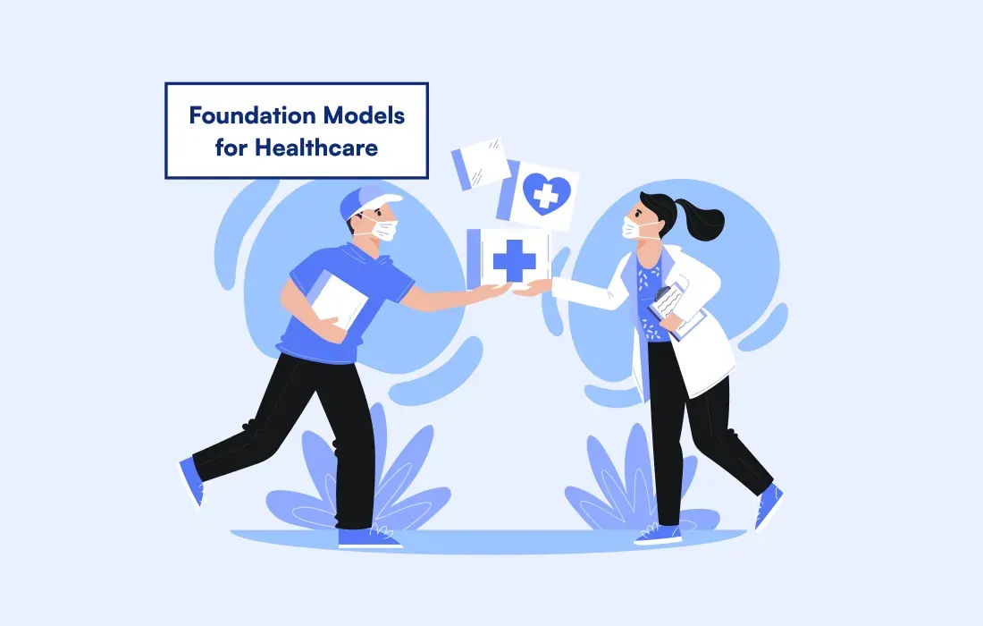 Foundation Models for Healthcare: 2026 Guide & Use Cases